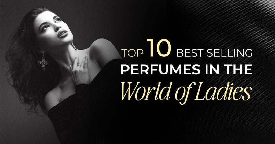 Top 10 Best-Selling Perfumes in the World for Ladies